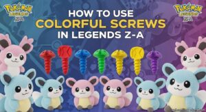 How to use Colorful Screws in Pokémon Legends Z-A (May 2026) Complete Guide