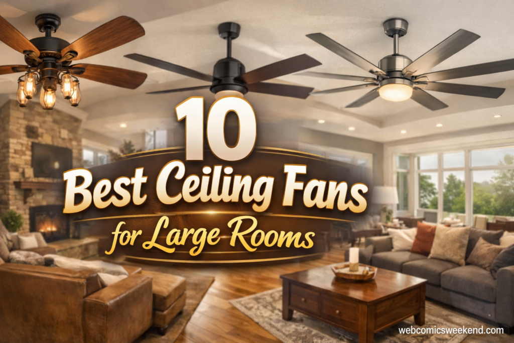 10 Best Ceiling Fans for Large Rooms (January 2026) Models Tested